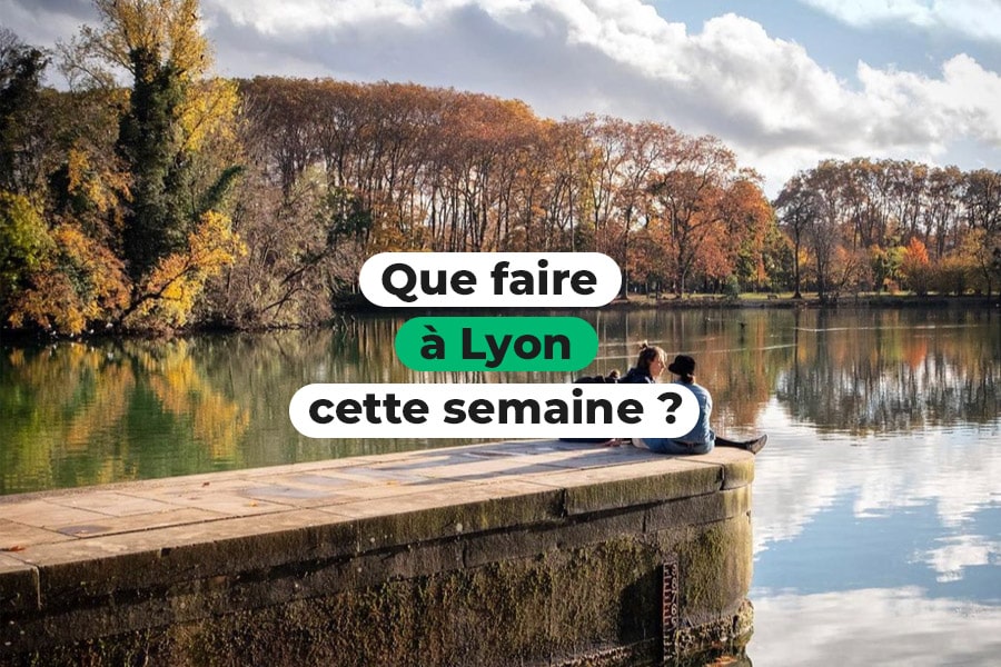 Que faire à Lyon cette semaine ? (du 8 au 12 novembre 2021)