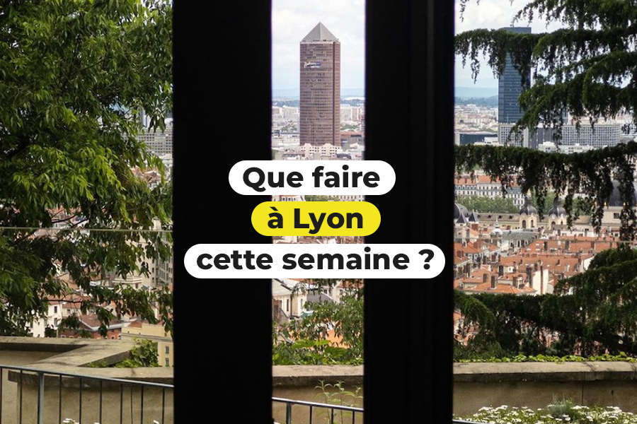 Que faire à Lyon cette semaine du (17 au 21 juin 2024)